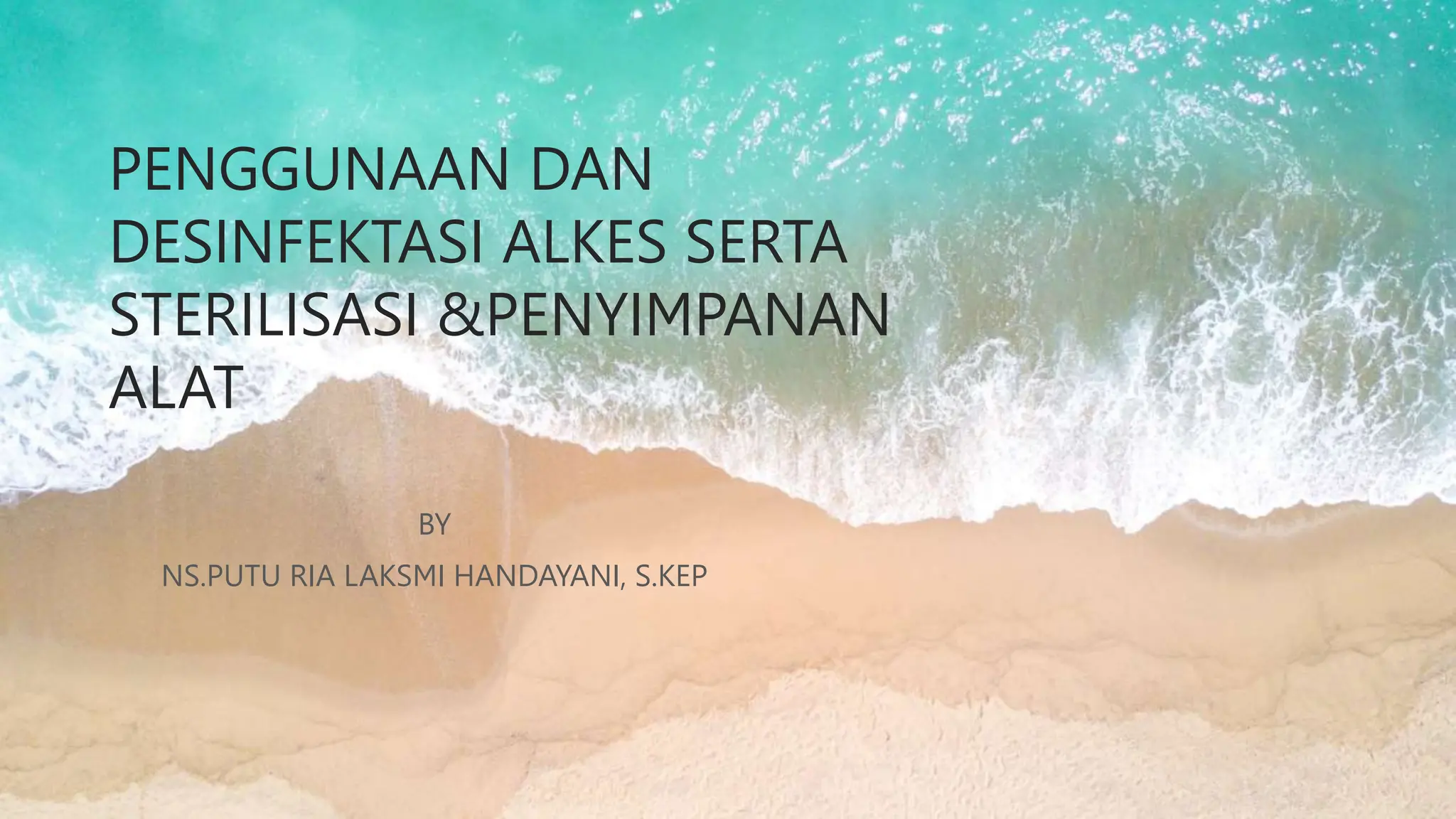 Desinfeksi, Sterilisasi serta Penyimpanan alat kesehatan | PPTX