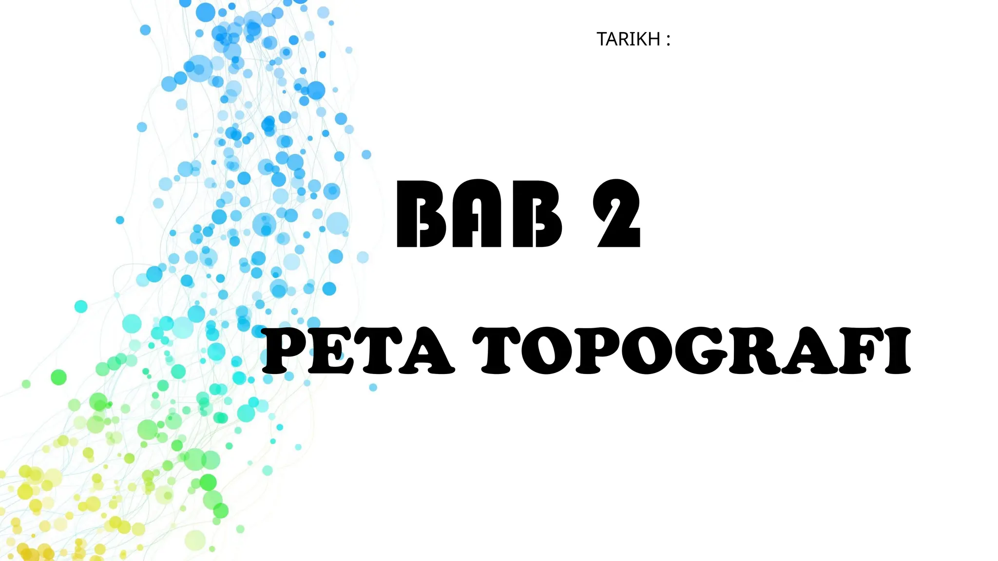 BAB 2 GEOGRAFI TINGKATAN 2 PETA TOPOGRAFI | PPTX