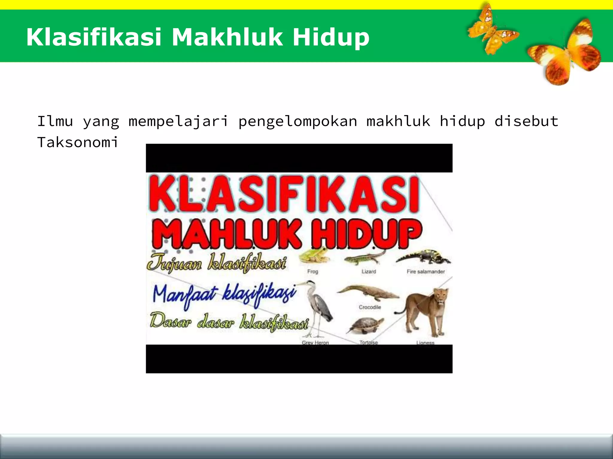 BAB 2 klasifikasi makhluk hidup.pptx