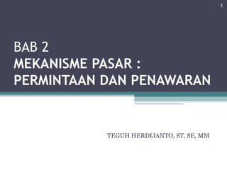 Bab 2 mekanisme pasar | PPT