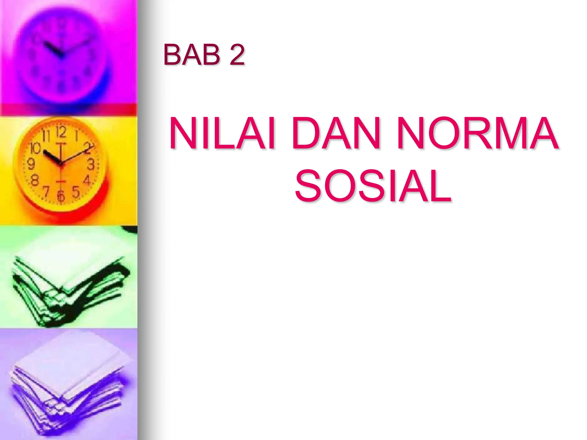 BAB_2_NILAI_DAN_NORMA_SOSIAL.ppt