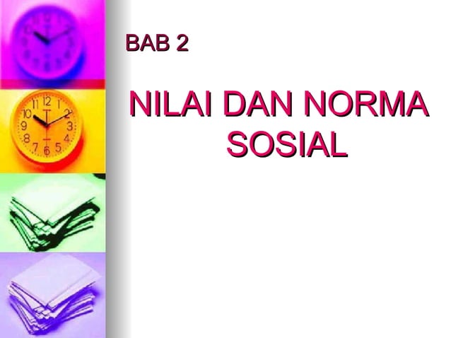 ppt materi BAB_2_NILAI_DAN_NORMA_SOSIAL.ppt