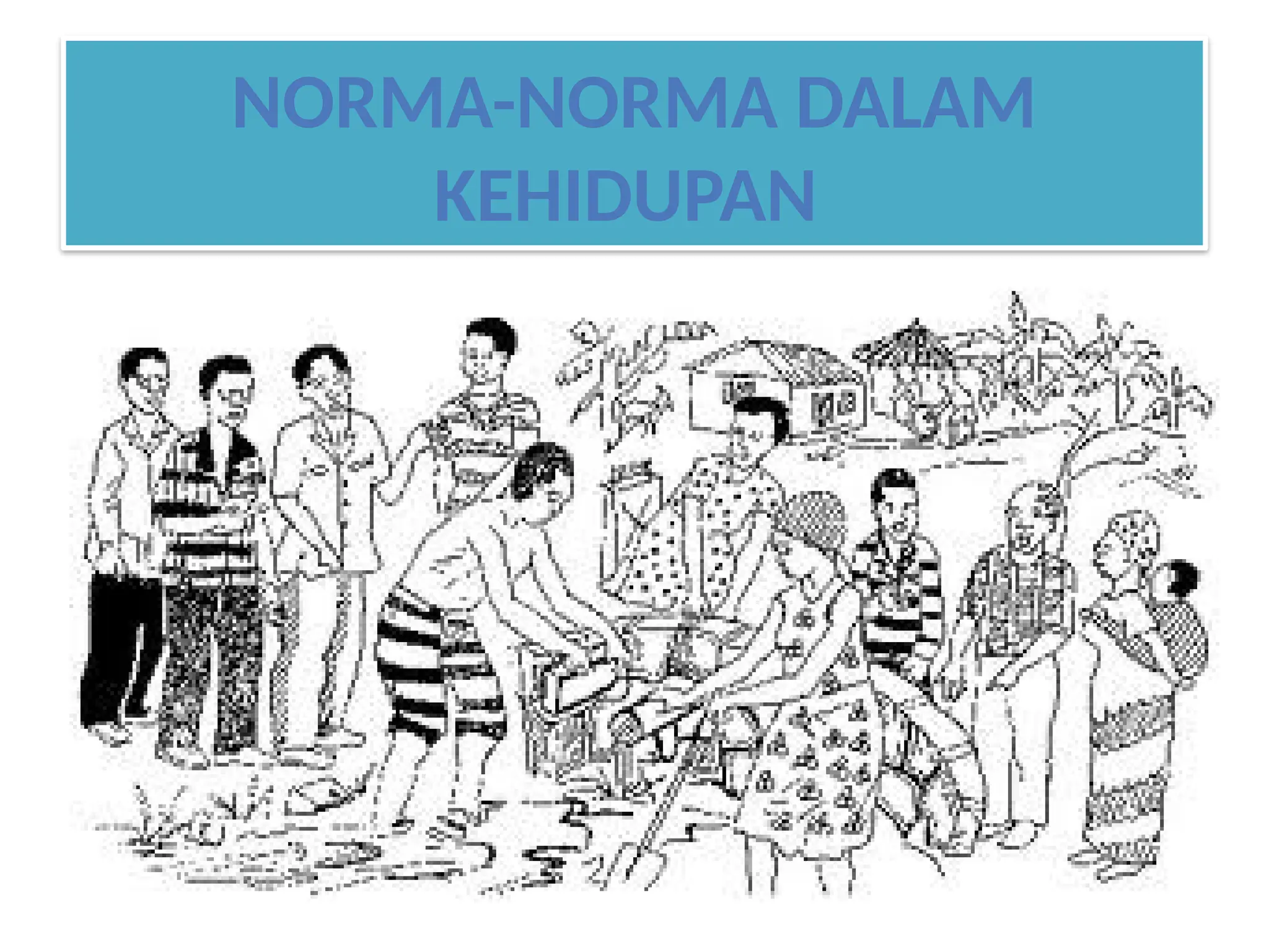 BAB 2 pengertian Norma dan contoh contoh norma dalam kehidupan sehari hariKelas 7.pptx