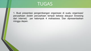 bab 2 Organisasi-Development-dan-Perubahan-Budaya-Organisasi-1.ppt