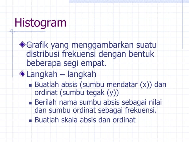 BAB 2 PENYAJIAN DATA DG GRAFIK HISTOGRAM POLIGON OGIVE P2.ppt