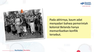 Bab 2 Perlawanan Bangsa Indonesia terhadap Penjajahan Bangsa Eropa.pptx