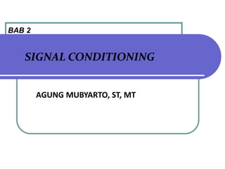 Bab 2 Signal Conditioning Mata Kuliah Instrumentasi.pdf