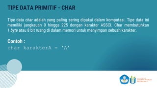 BAB 2_TIPE DATA, VARIABEL, DAN OPERATOR (1) (1).pptx
