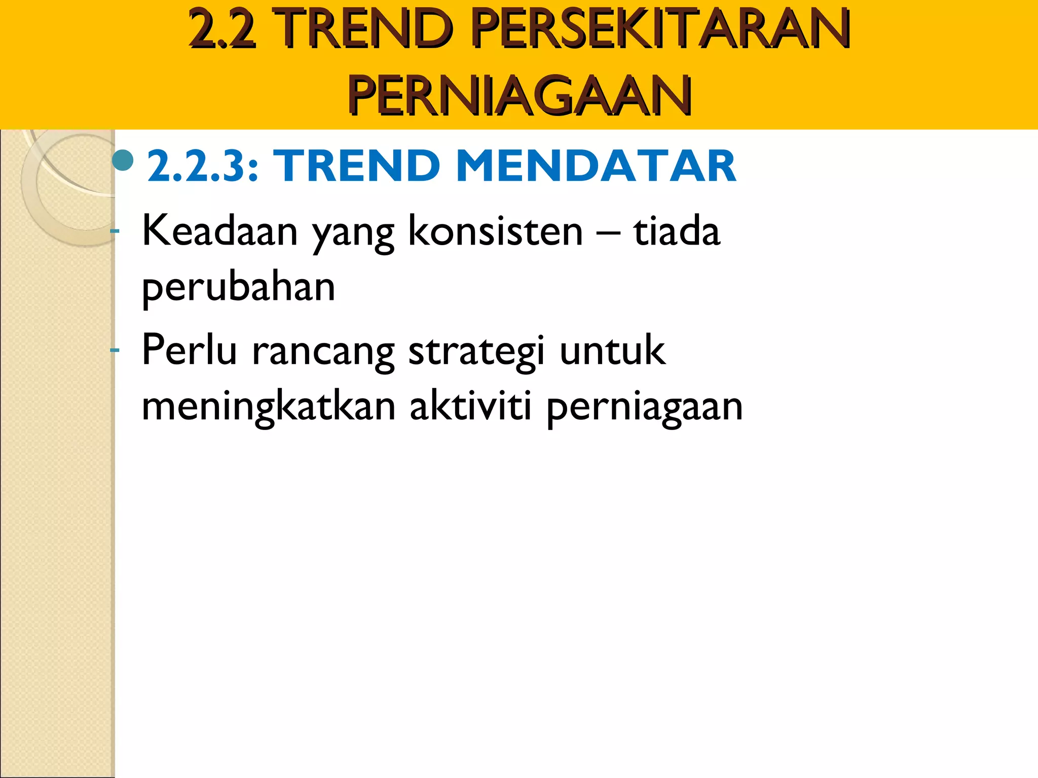 Bab 2 trend semasa dalam perniagaan | PPT