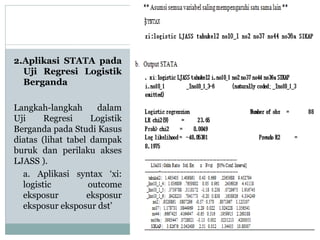 Bab 2 univariat, logistik sederhana dan berganda pada STATA | PPTX