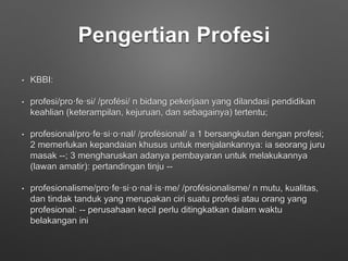 Bab 3 etika profesi | PPTX