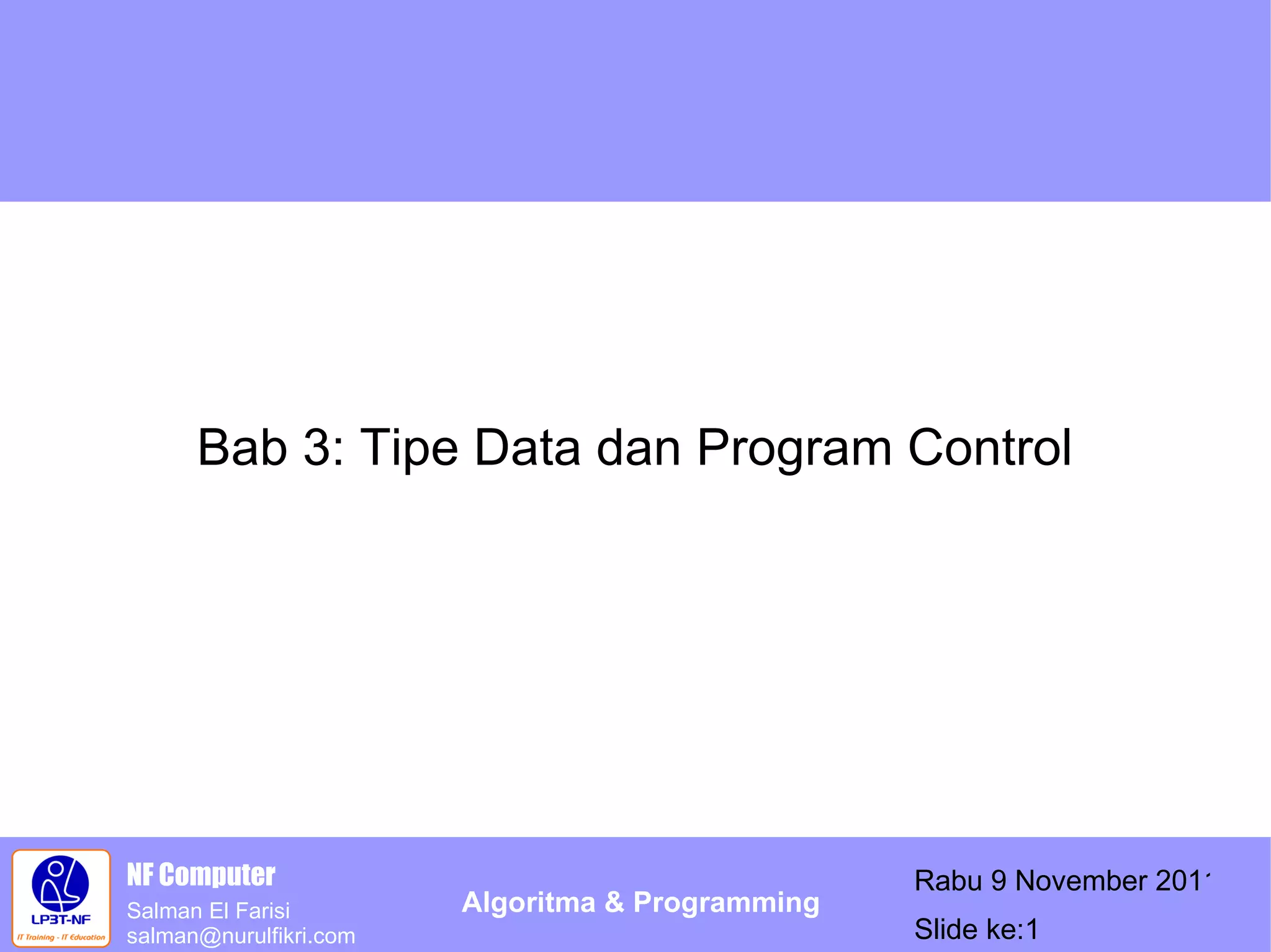 Bab3 tipe-data-control | PPT