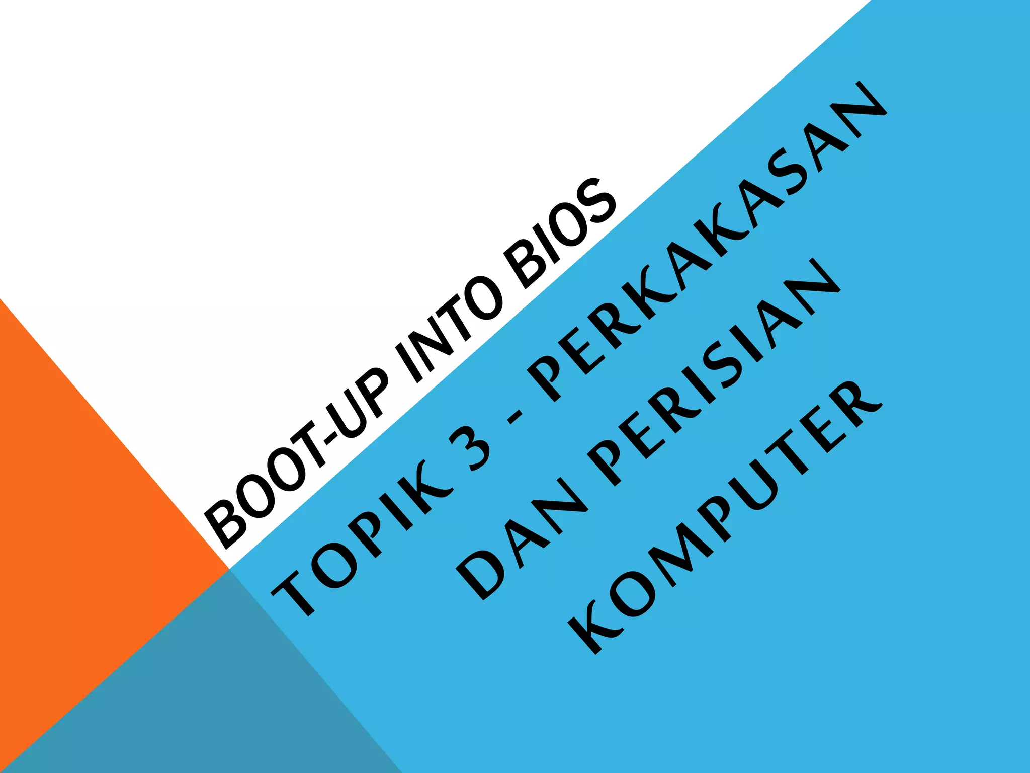 SSK1043 Senibina Komputer Bab 3a BIOS | PPT