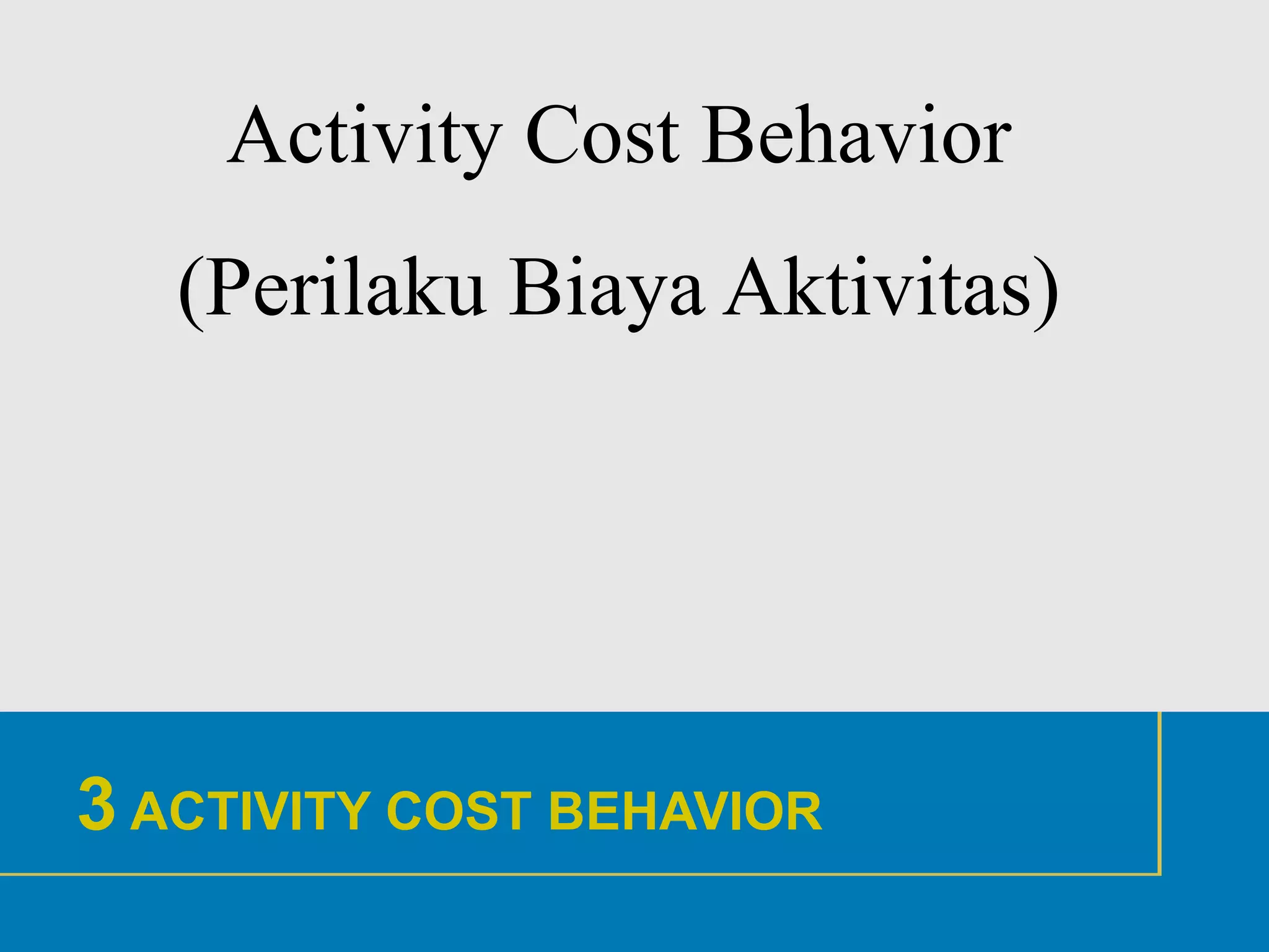 BAB 3 ACTIVITY COST BEHAVIOR.ppt