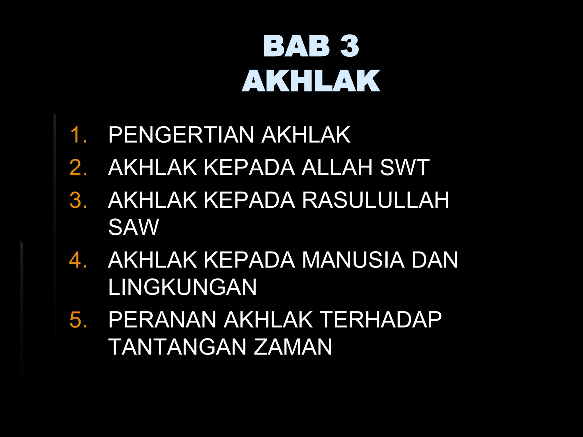 BAB_3_AKHLAK.presentation akhlak kepada Allah SWT, Rasulullah, manusia ...