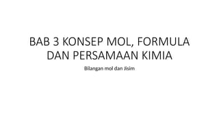 Bab 3 Bilangan mol dan Jisim kimia tingkatan 4 | PPTX