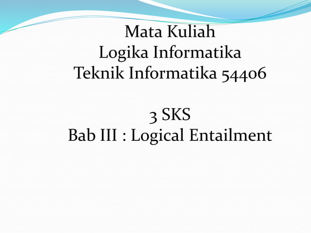 Bab_3_Log_If_Logical_Entailment.pptx