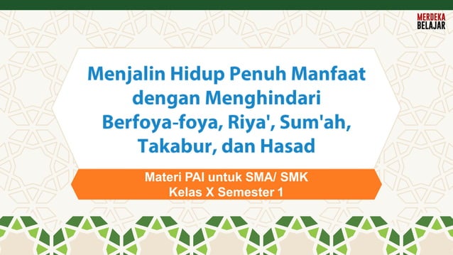 Bab 3 Menghindari Berfoya-foya, Riya', Sum'ah, Takabur, dan Hasad.pptx