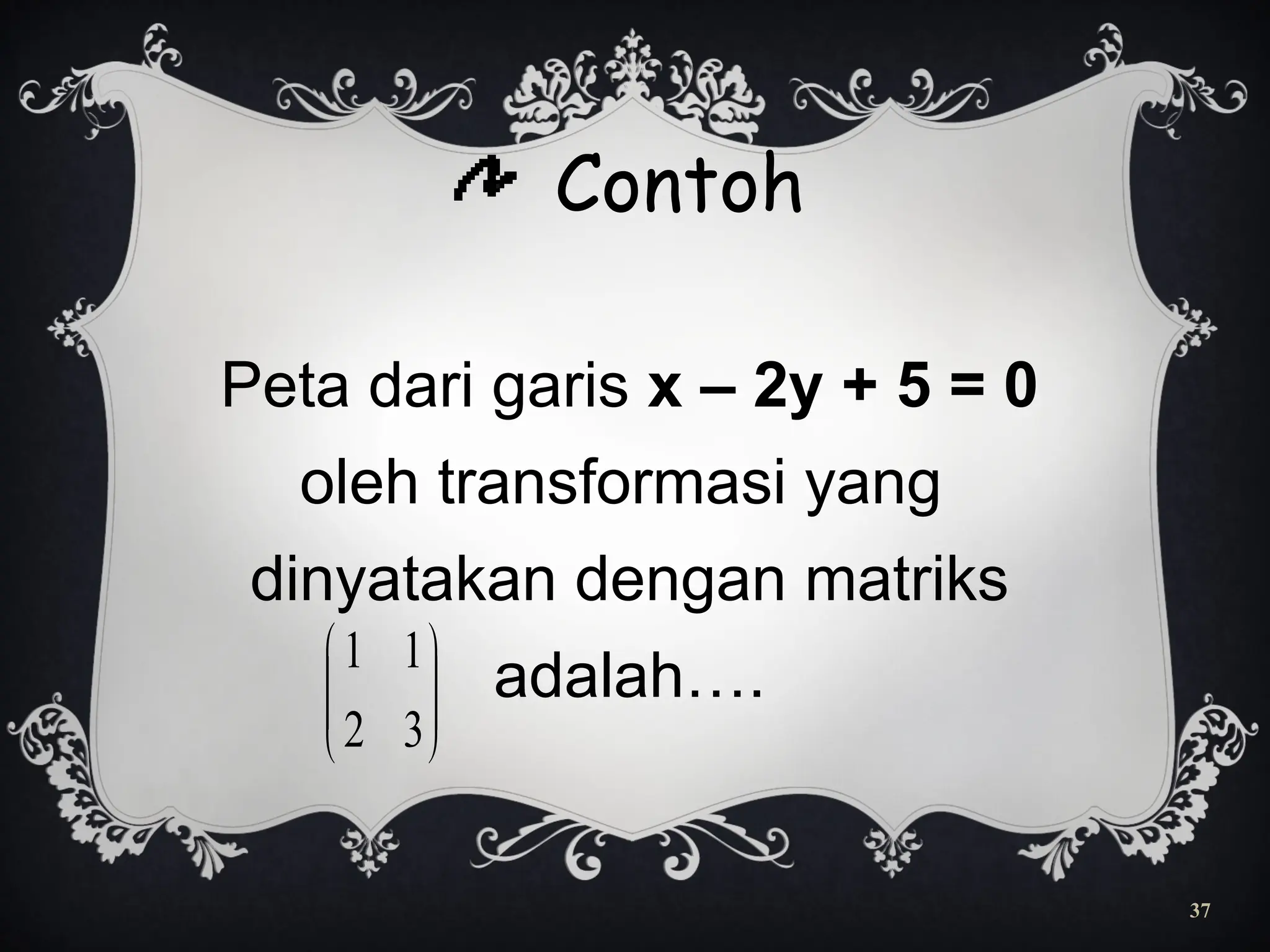 BAB 3 Presentasi-matematika-kelas-xii-transformasi-translasi-rotasi ...