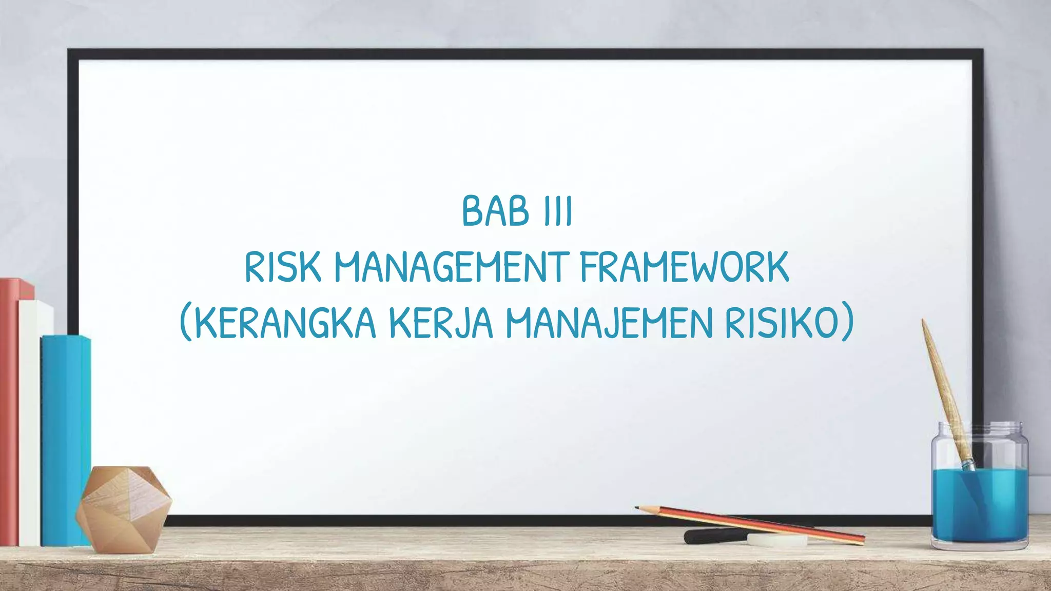 Bab 3 Risk Management Framework.pdf