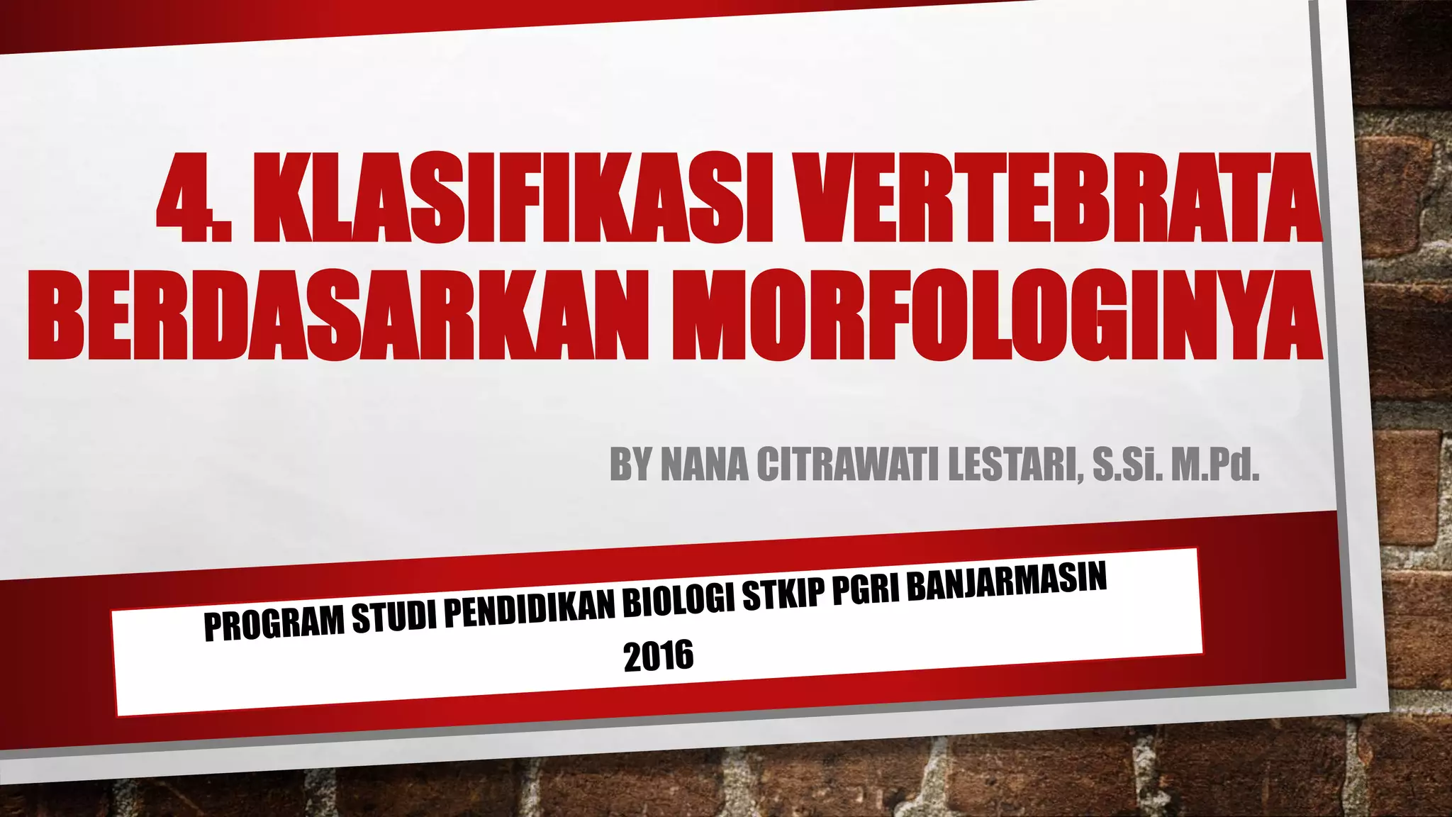 Bab 4. klasifikasi vertebrata berdasarkan morfologinya | PPTX