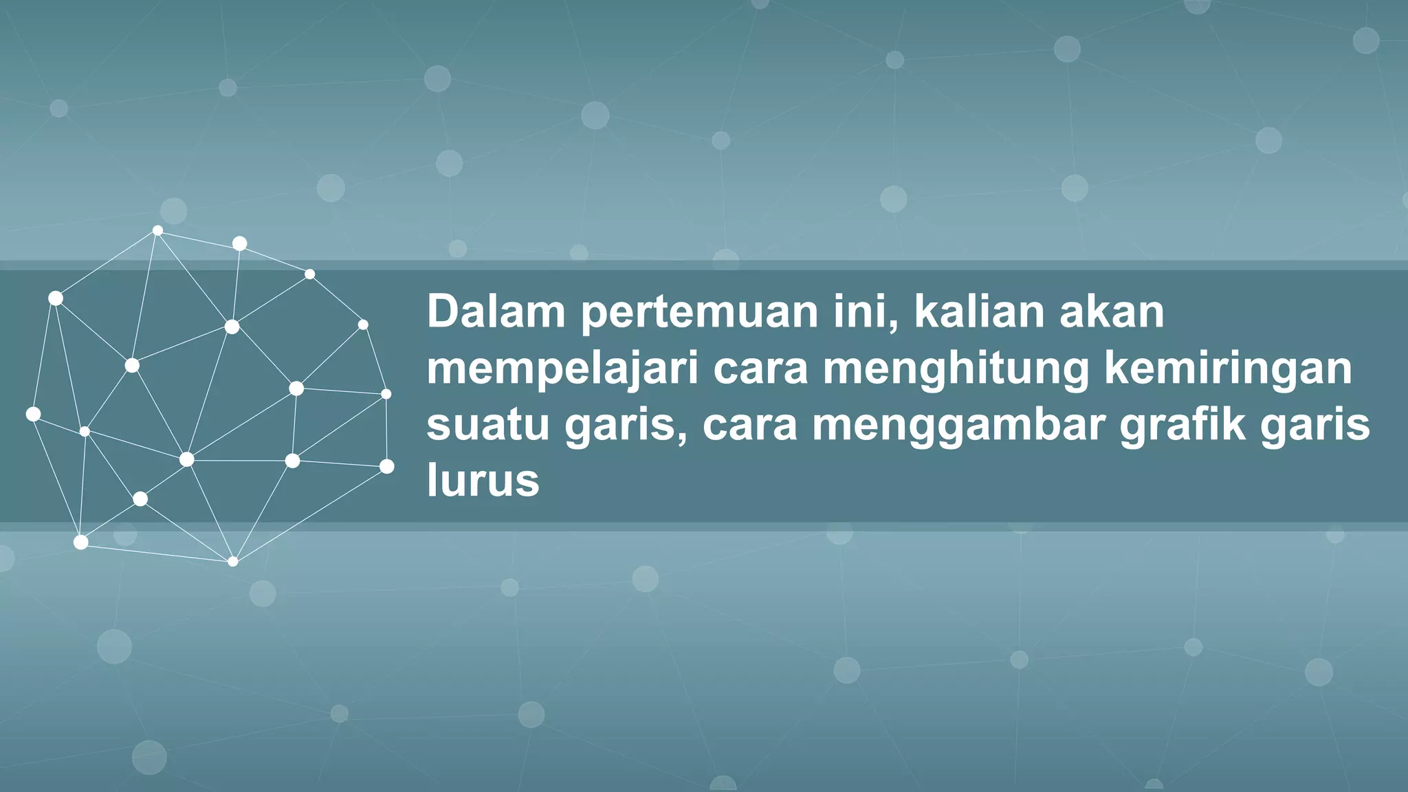PERSAMAAN GARIS LURUS (Sub Materi: Grafik & Tabel Pada PGL) Pertemuan 1 ...
