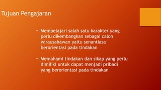 Bab 4 - Berorientasi Pada Tindakan.pptx