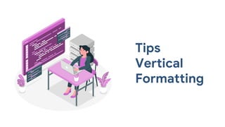 Clean Code - Formatting Code | PPT