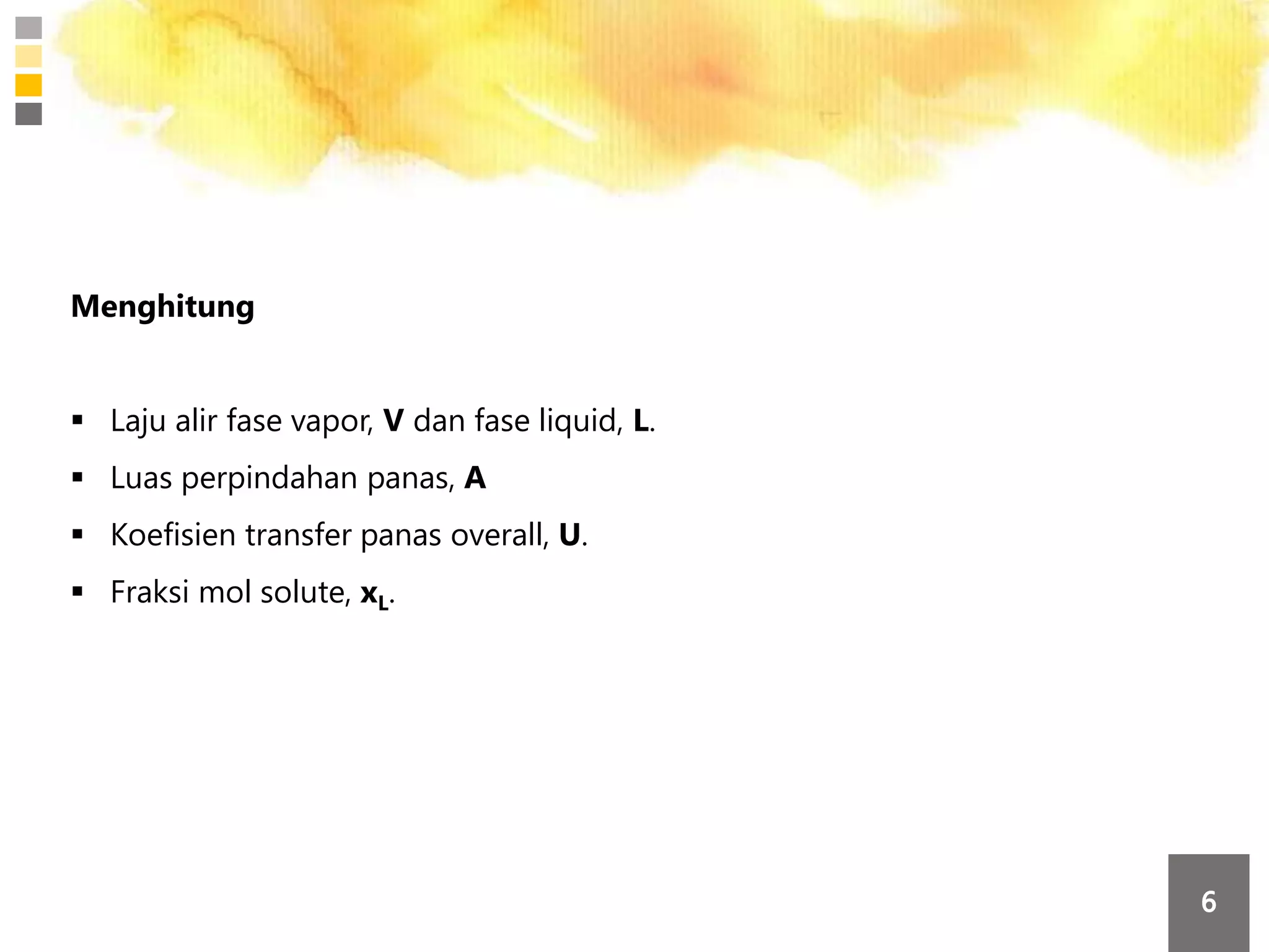 Bab 4 - Perhitungan Single effect evaporator.pptx