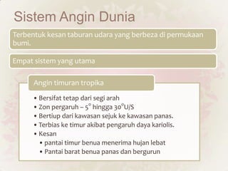 Bab 4 tekanan udara, edaran atmosfera dan angin | PPTX