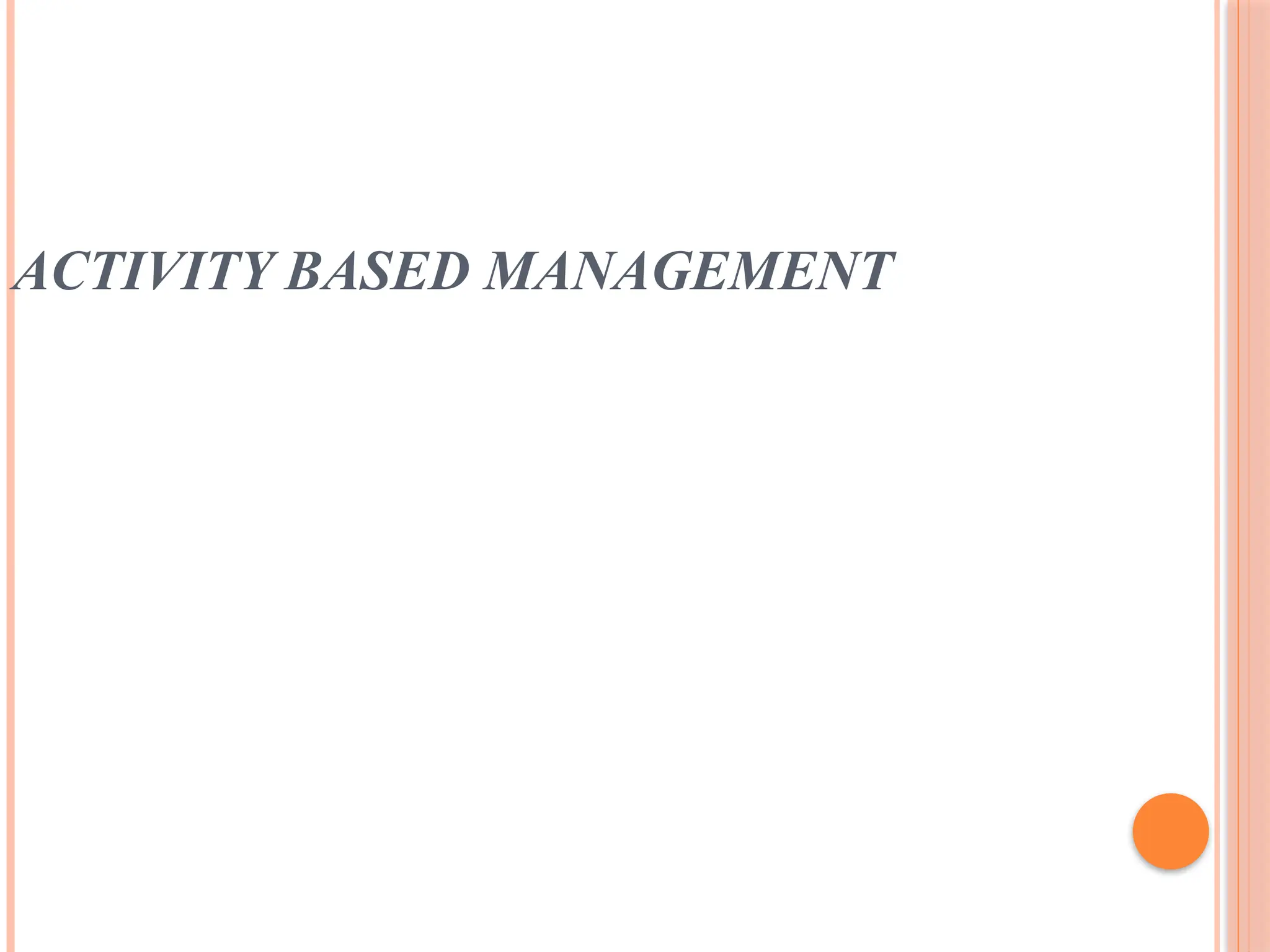 Activity Based Costing & Activity Based Manajemen | PPTX