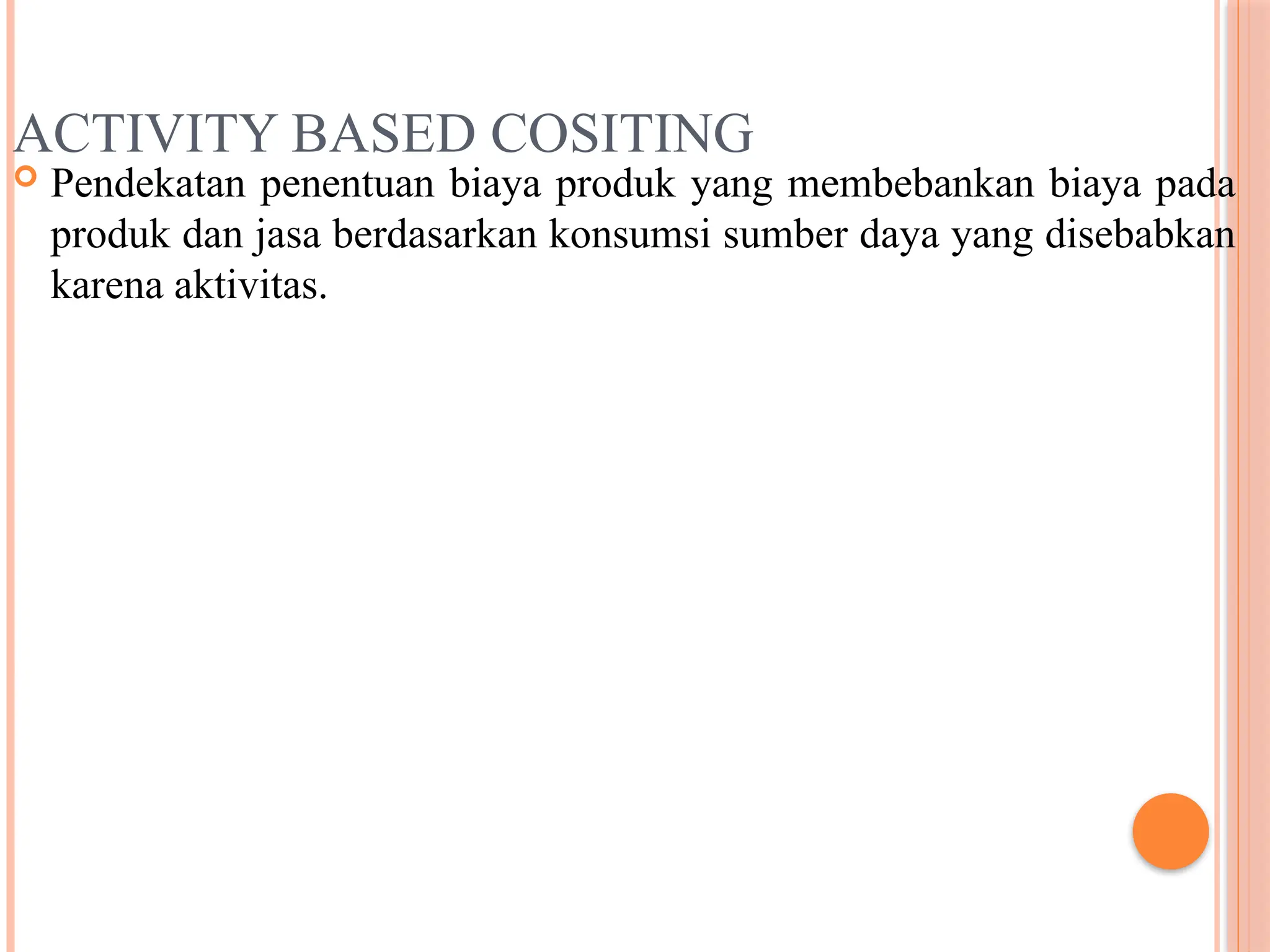 Activity Based Costing & Activity Based Manajemen | PPTX