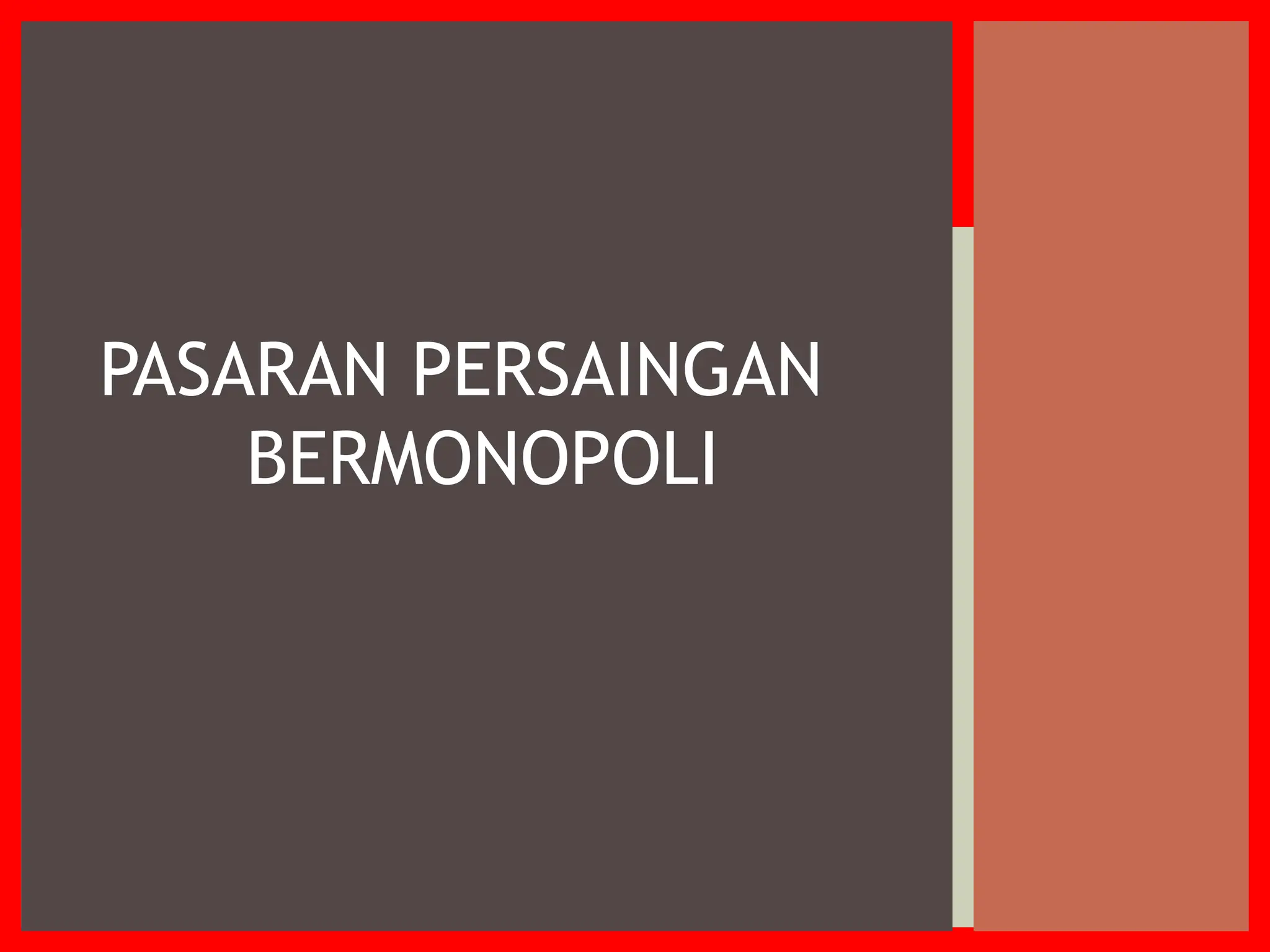 Pasaran Persaingan Bermonopoli Ekonomi STPM | PPTX