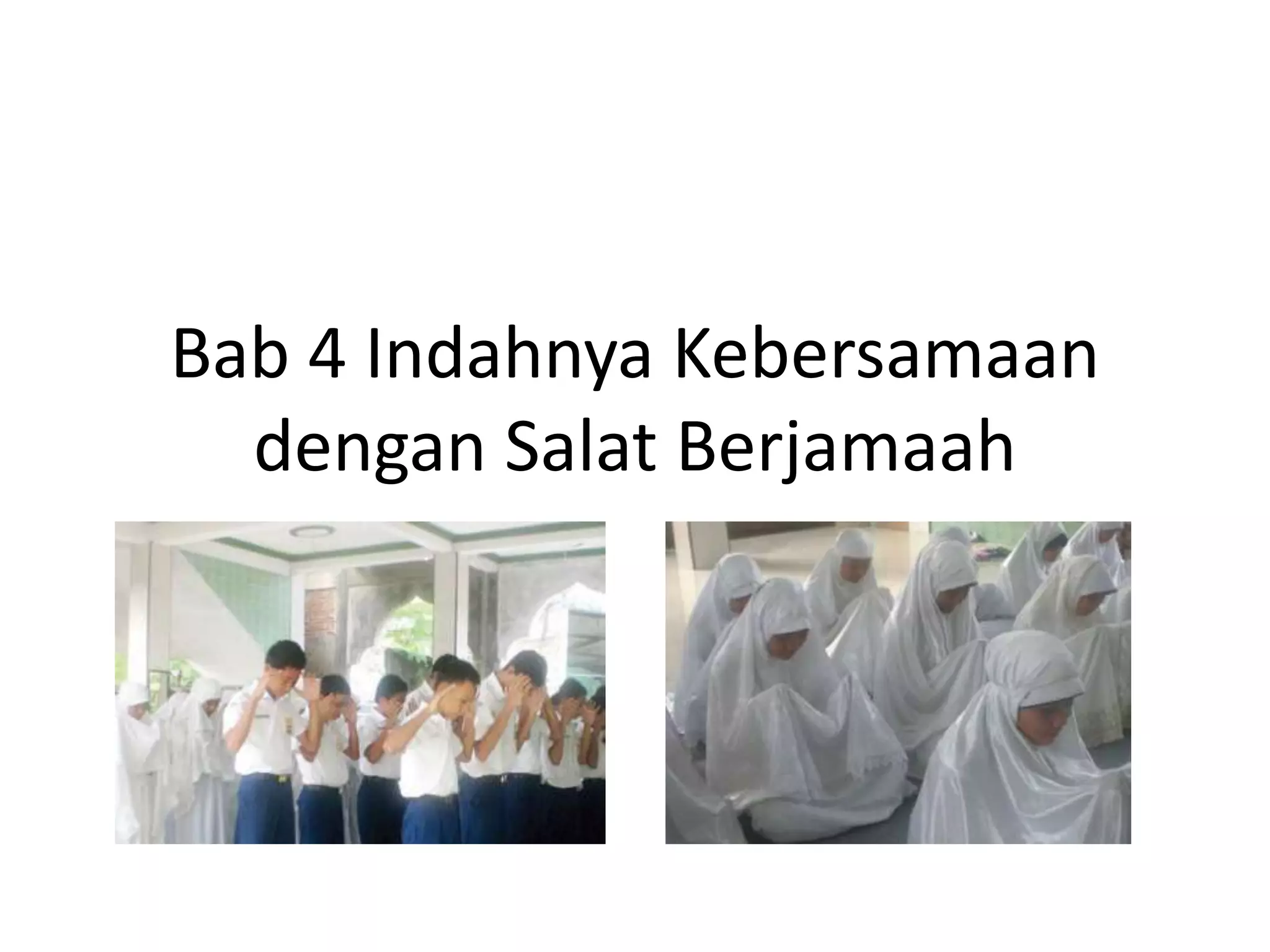 Bab 4 Indahnya Kebersamaan dengan Sholat Berjama'ah.pptx