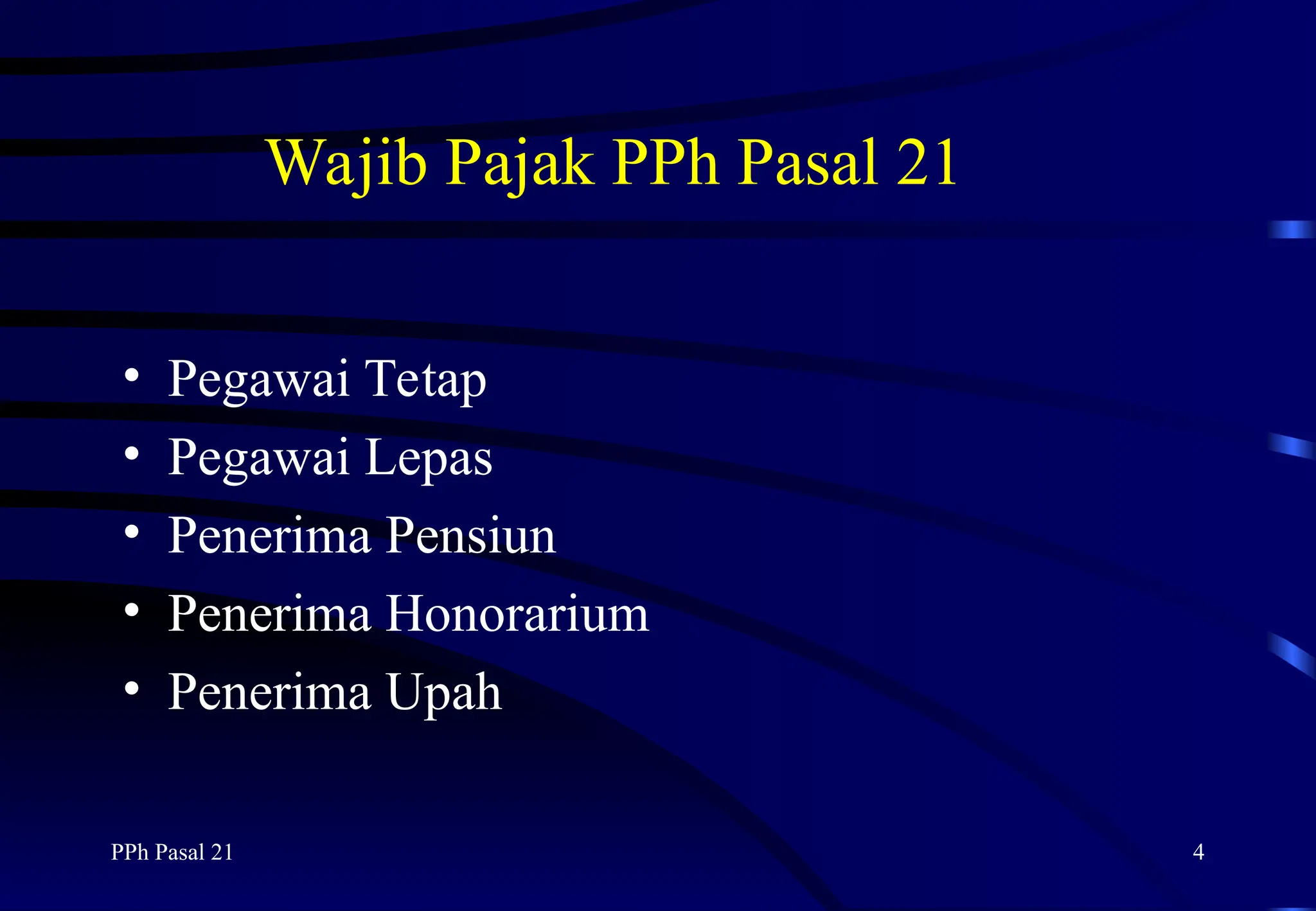 Bab 4 PAJAK PENGHASILAN Pasal 21 Kelas XI.ppt