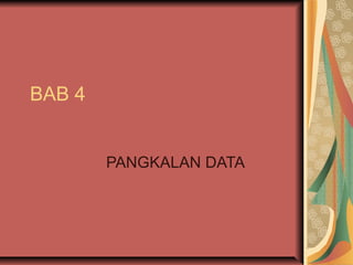 Bab 4 pangkalan data | PPT