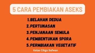 Sains Tingkatan 1 (Bab 4 Pembiakan Seks & Aseks) by Cikgu Safwan | PDF