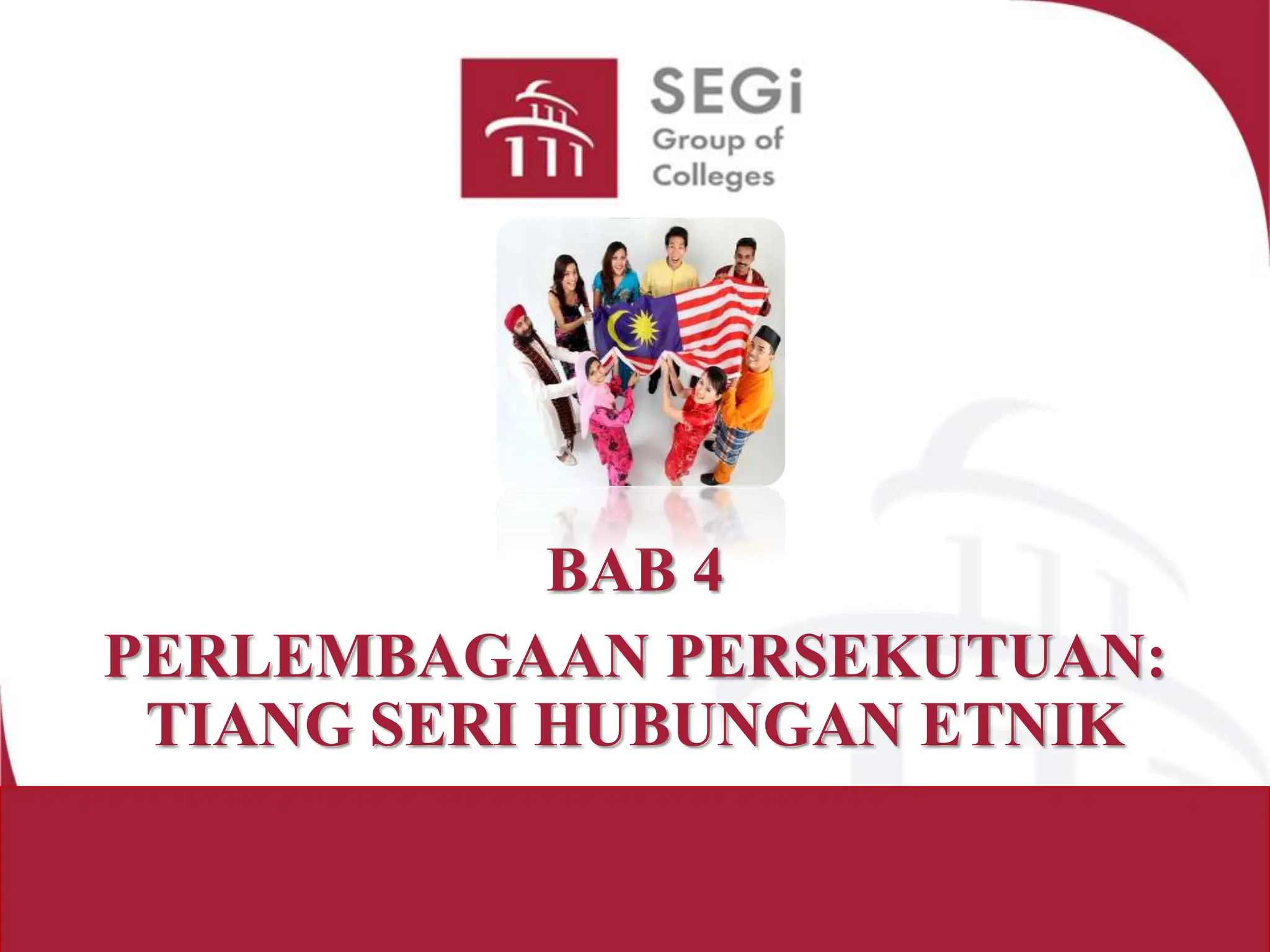 BAB 4 PERLEMBAGAAN PERSEKUTUAN TIANG SERI HUBUNGAN ETNIK.pptx