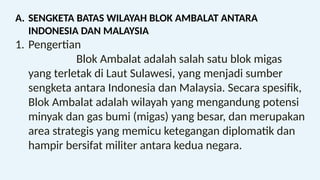 BAB 4, Sengketa Blok Ambalat antara Indonesia dan Malaysia | PPTX
