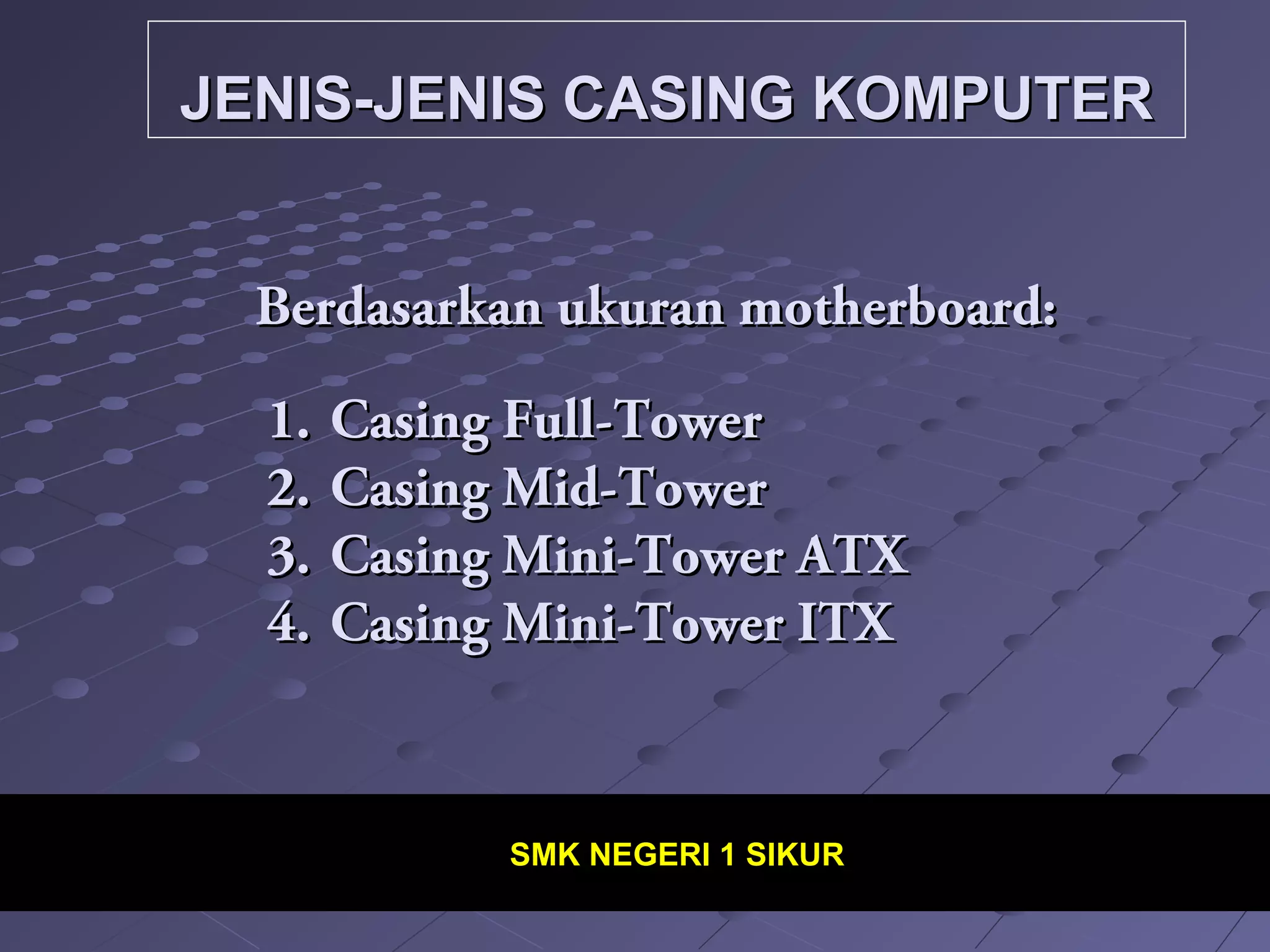 Bab 5. Casing Komputer & Power Supply | PPT