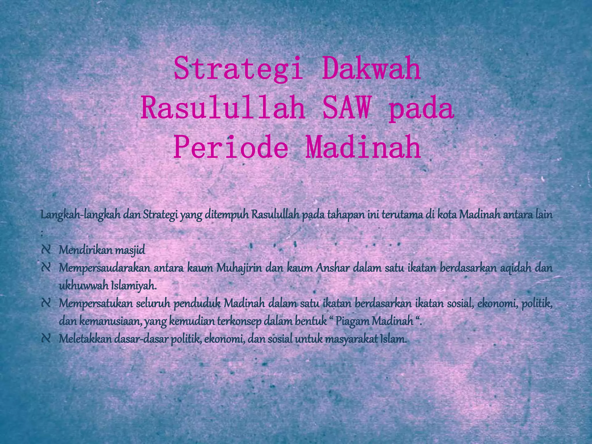 Sejarah Dakwah Rasulullah Saw., Periode Madinah ( SMK PAI KELAS X) | PPTX