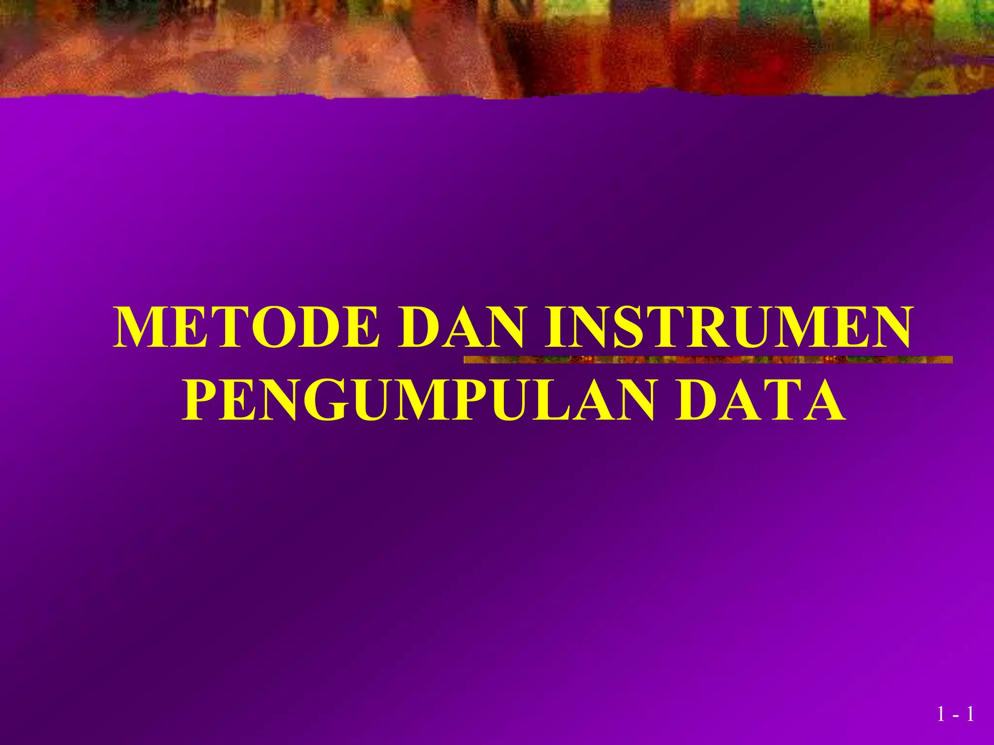 Bab5-Metode dan Instrumen Pengumpulan Data.ppt
