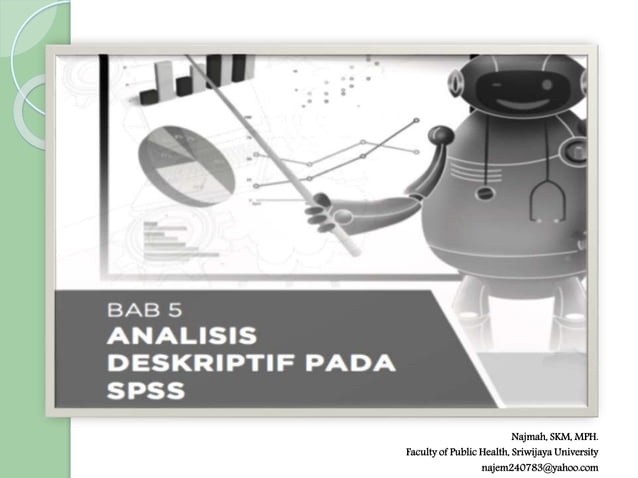 Bab 5 analisis deskriptif pada SPSS | PPT