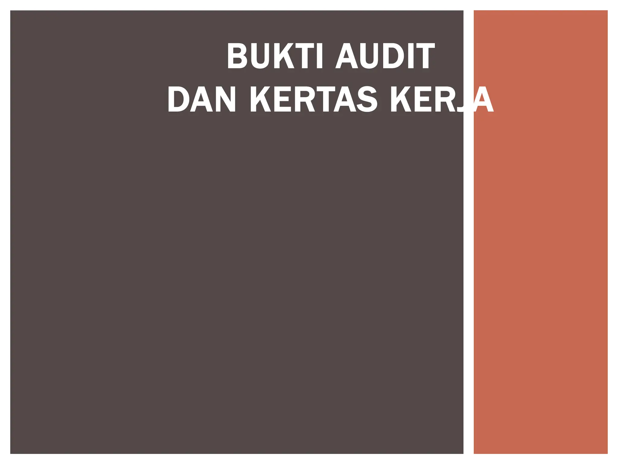 BAB_5_BUKTI_AUDIT_DAN_KERTAS_KERJA (1).pptx