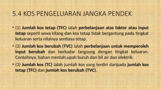 BAB 5 TEORI PENGELUARAN DAN KOS PENGELUARAN.pptx