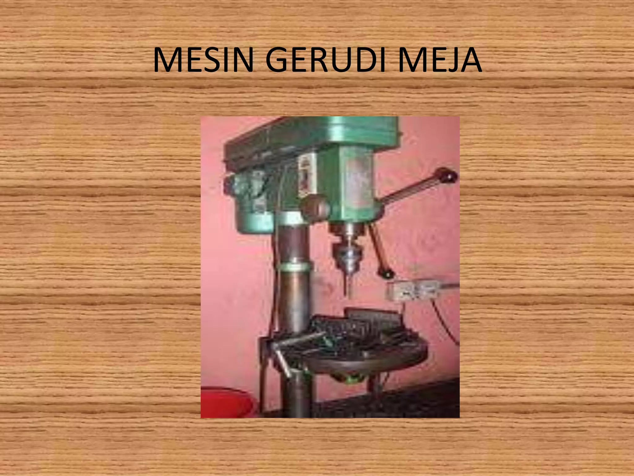 Bab 5 gerudi dan mesin gerudi | PPTX