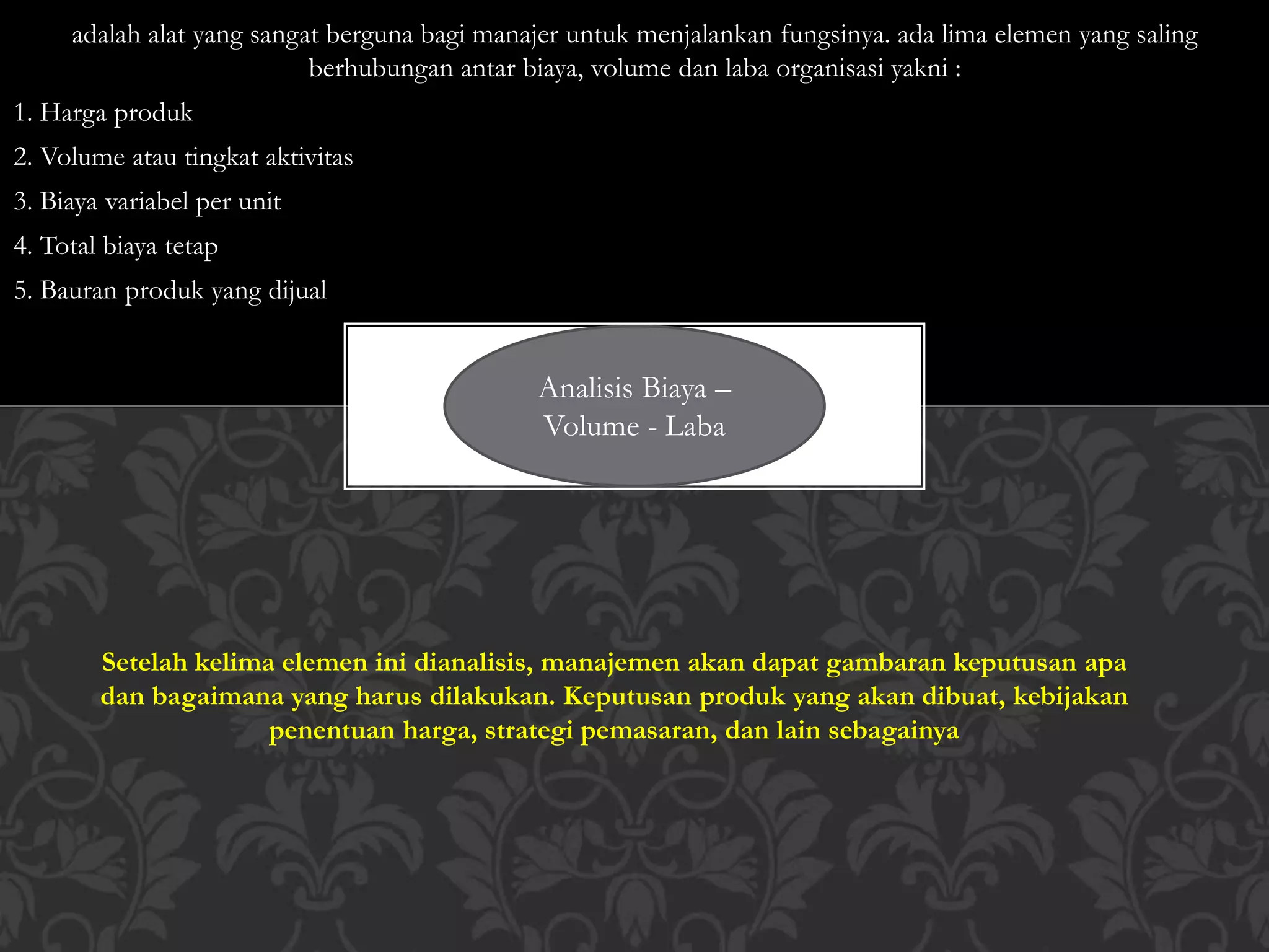 Hubungan Biaya, Volume dan Laba | PPTX