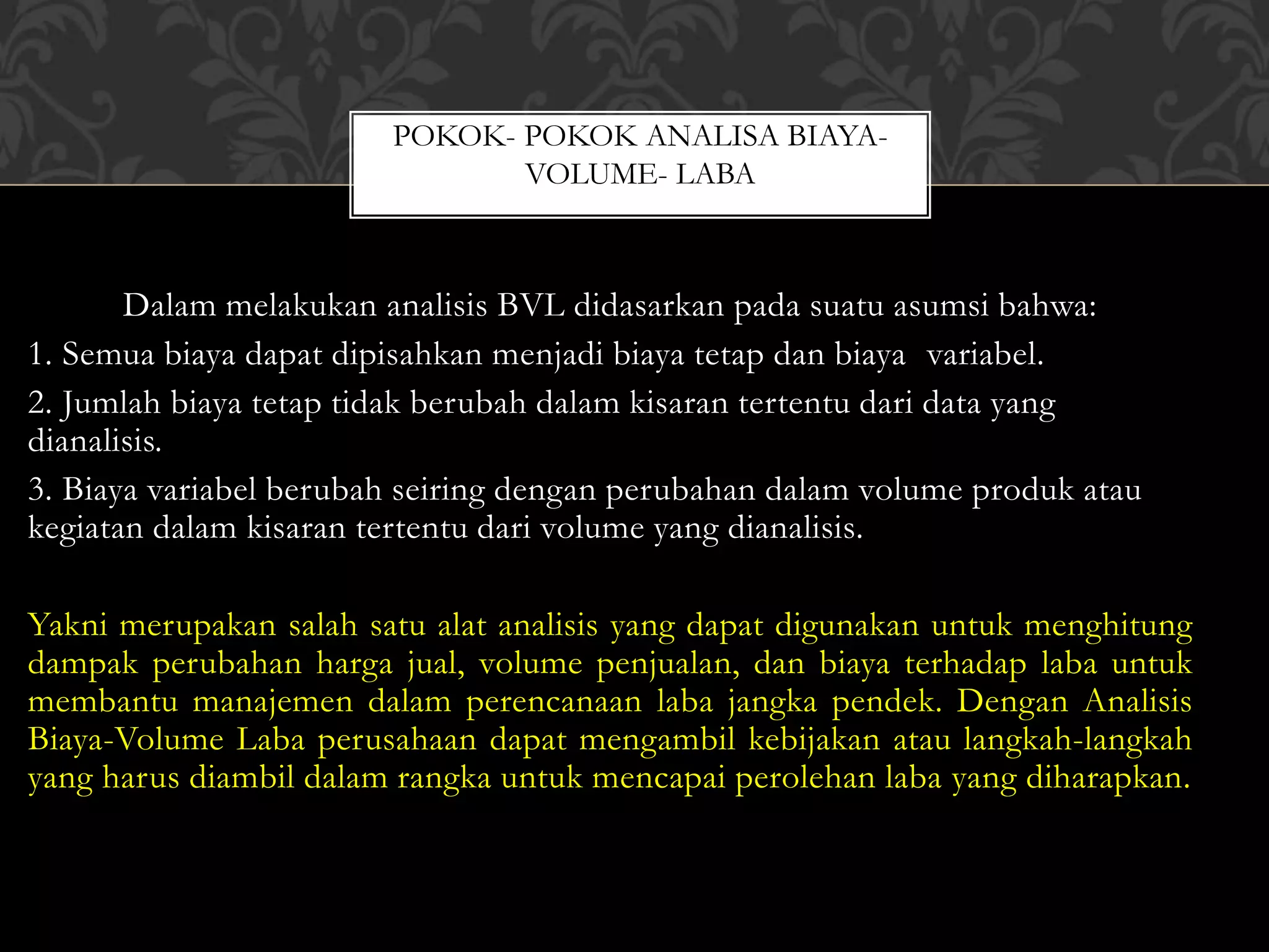 Hubungan Biaya, Volume dan Laba | PPTX