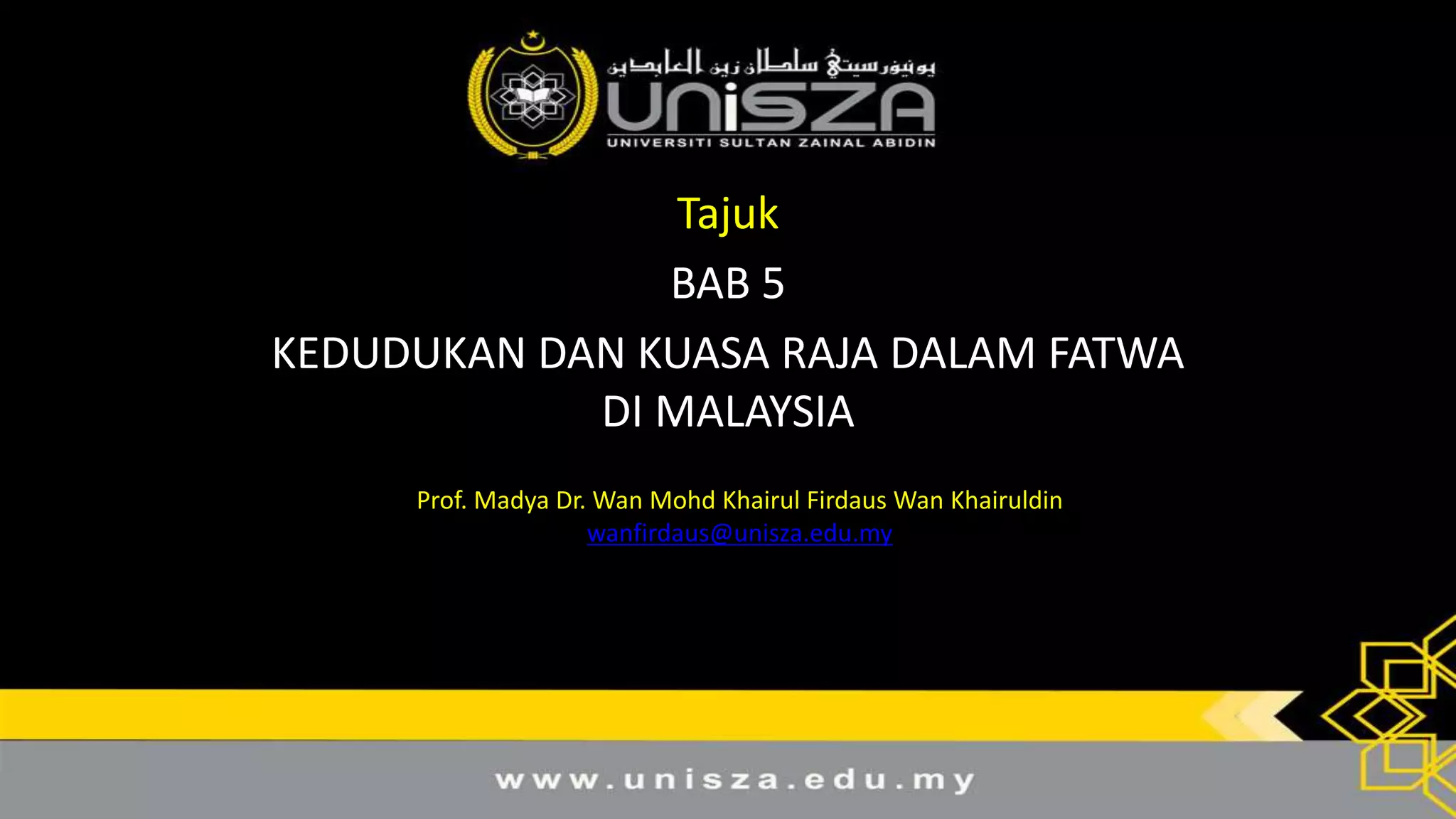Bab 5 kedudukan dan kuasa raja dalam fatwa di malaysia | PPT