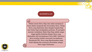 Bab 5 kedudukan dan kuasa raja dalam fatwa di malaysia | PPT